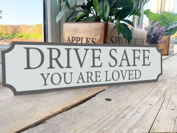 Drive Safe Vintage Style Street Sign – Oh Flora