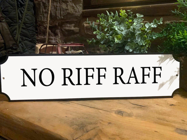 No Riff Raff Vintage Style Street Sign – Oh Flora