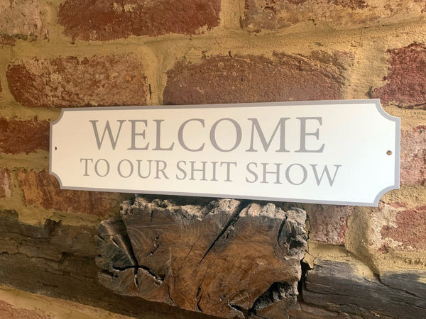 Shit Show Vintage Style Street Sign – Oh Flora