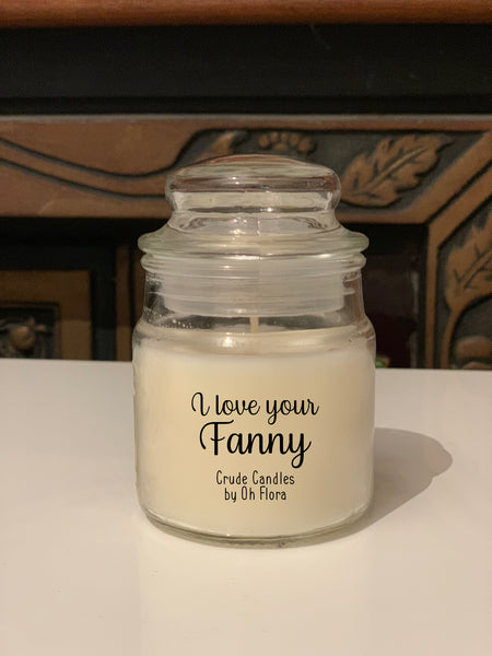 Love Your Fanny Jar Candle – Oh Flora