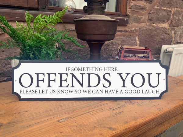 Offends You Vintage Style Street Sign – Oh Flora